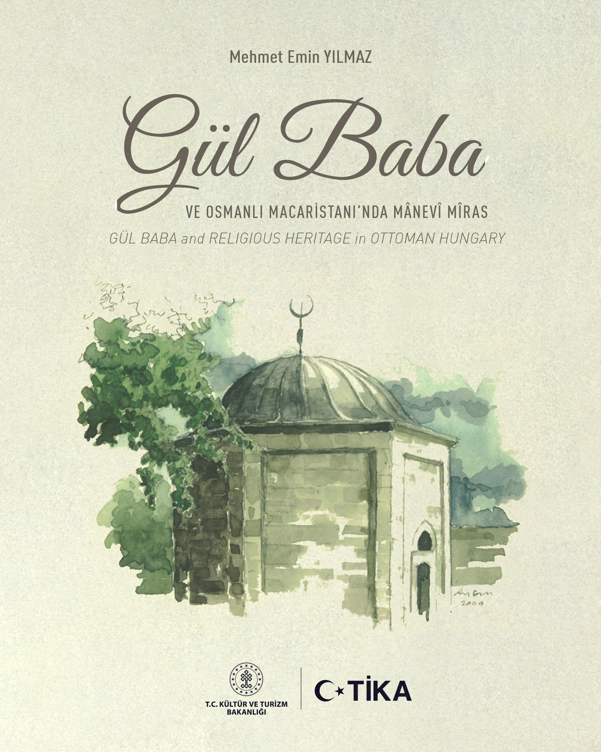 Gül Baba ve Osmanlı Macaristanı’nda Mânevî Mîras – Mehmet Emin YILMAZ